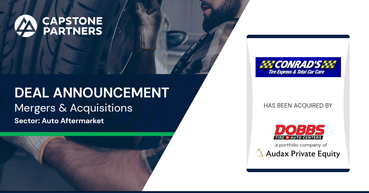 Capstone Advised Conrad's Tire Express on its Acquisition | Capstone Partners