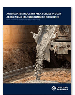 Rock Products and Aggregates Industry Update | Capstone Partners
